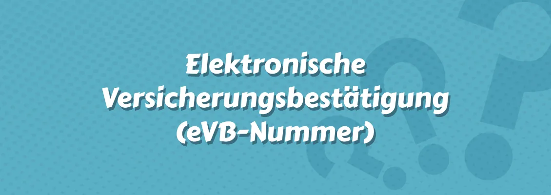 Elektronische Versicherungsbestätigung (eVB-Nummer) - versicherungsprof.de